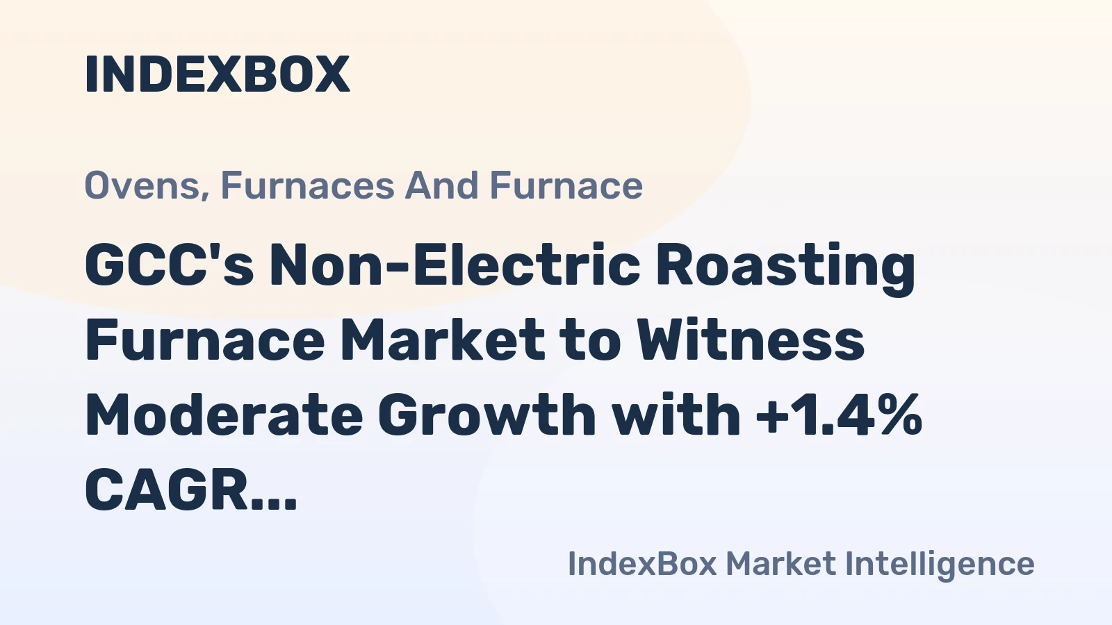 GCC's Non-Electric Roasting Furnace Market to Witness Moderate Growth with +1.4% CAGR