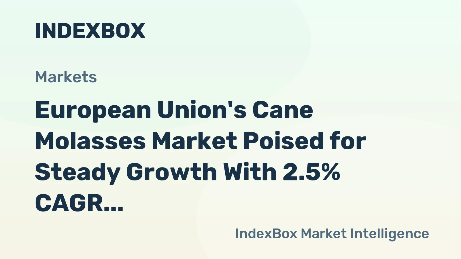 European Union's Cane Molasses Market Poised for Steady Growth With 2.5% CAGR in Value