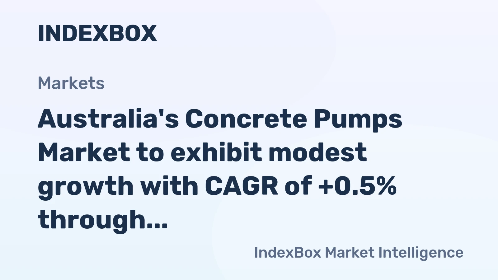 Australia's Concrete Pumps Market to exhibit modest growth with CAGR of +0.5% through 2035, reaching $1.4B