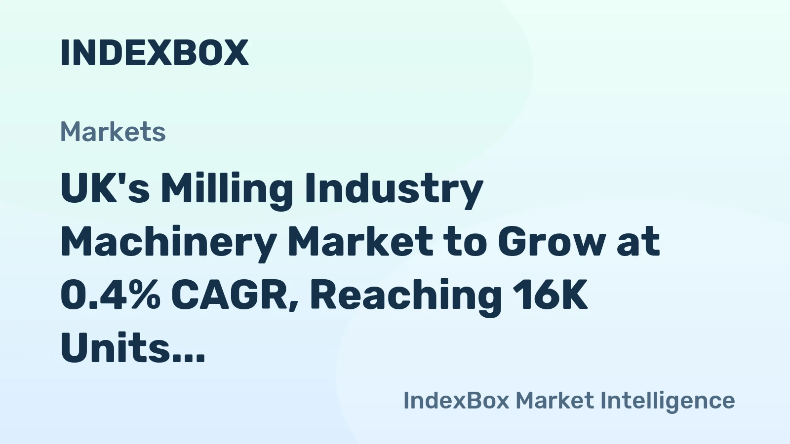 UK's Milling Industry Machinery Market to Grow at 0.4% CAGR, Reaching 16K Units by 2035