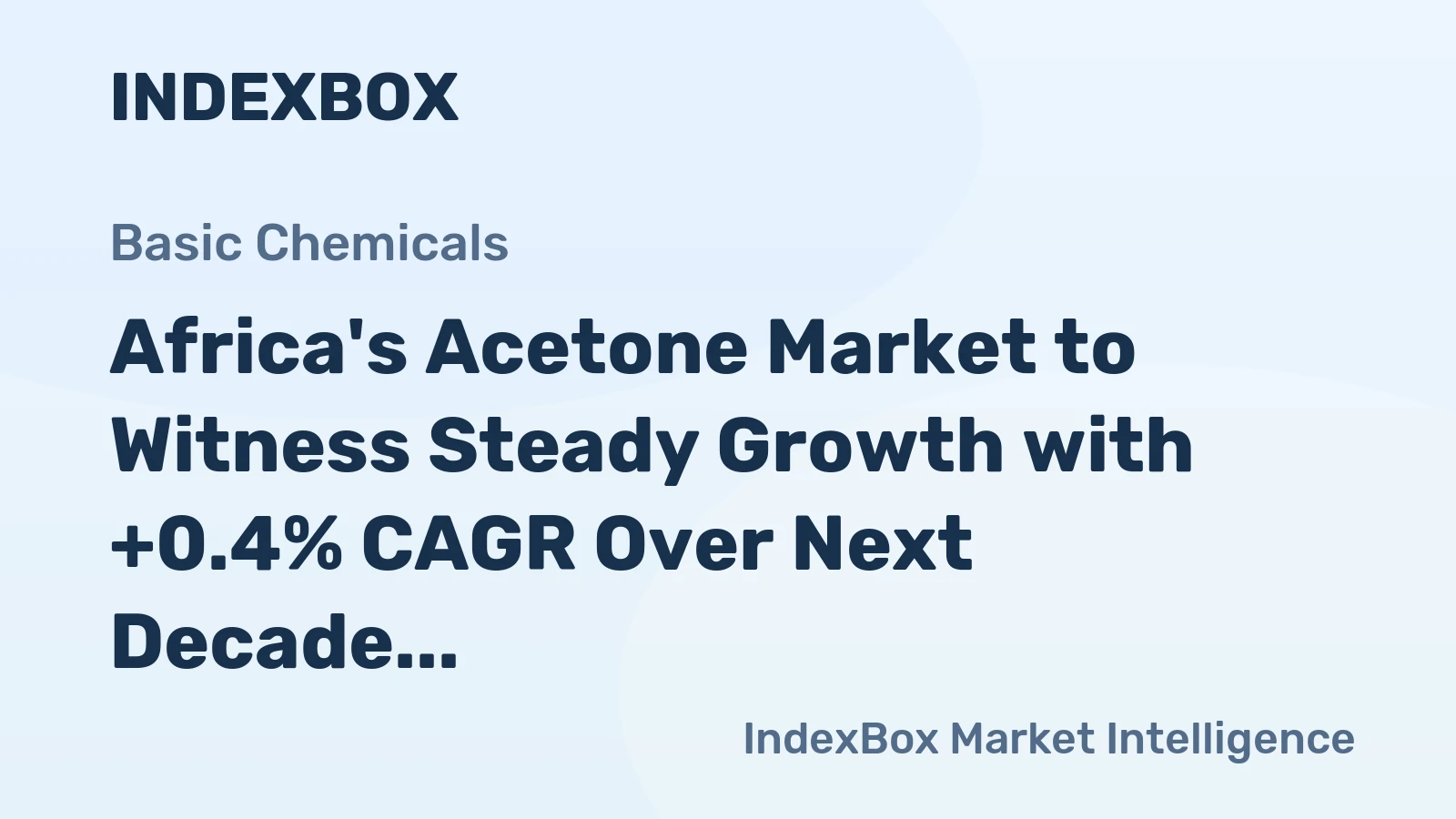 Africa's Acetone Market to Witness Steady Growth with +0.4% CAGR Over Next Decade, Reaching $132M by 2035