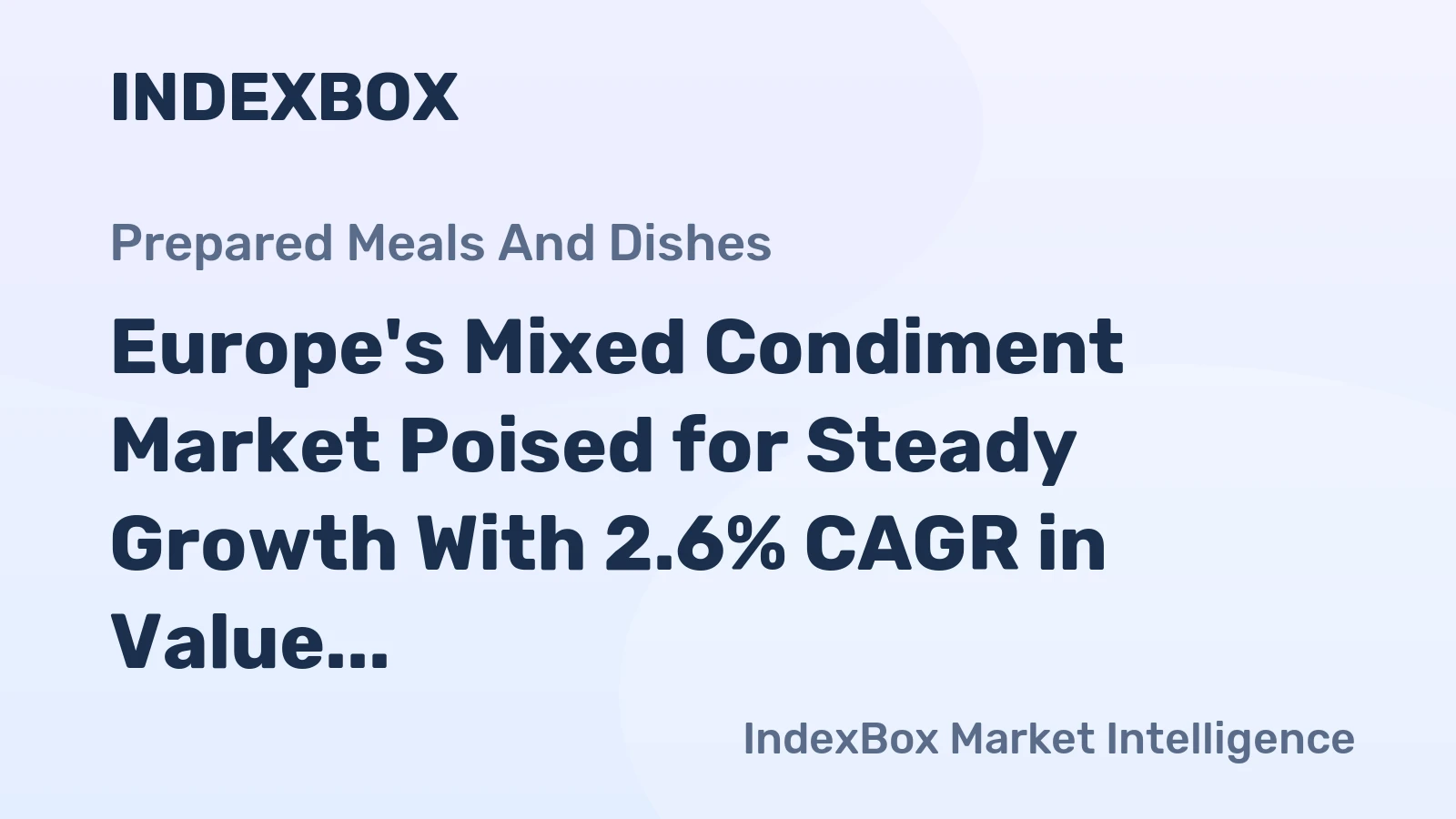 Europe's Mixed Condiment Market Poised for Steady Growth With 2.6% CAGR in Value