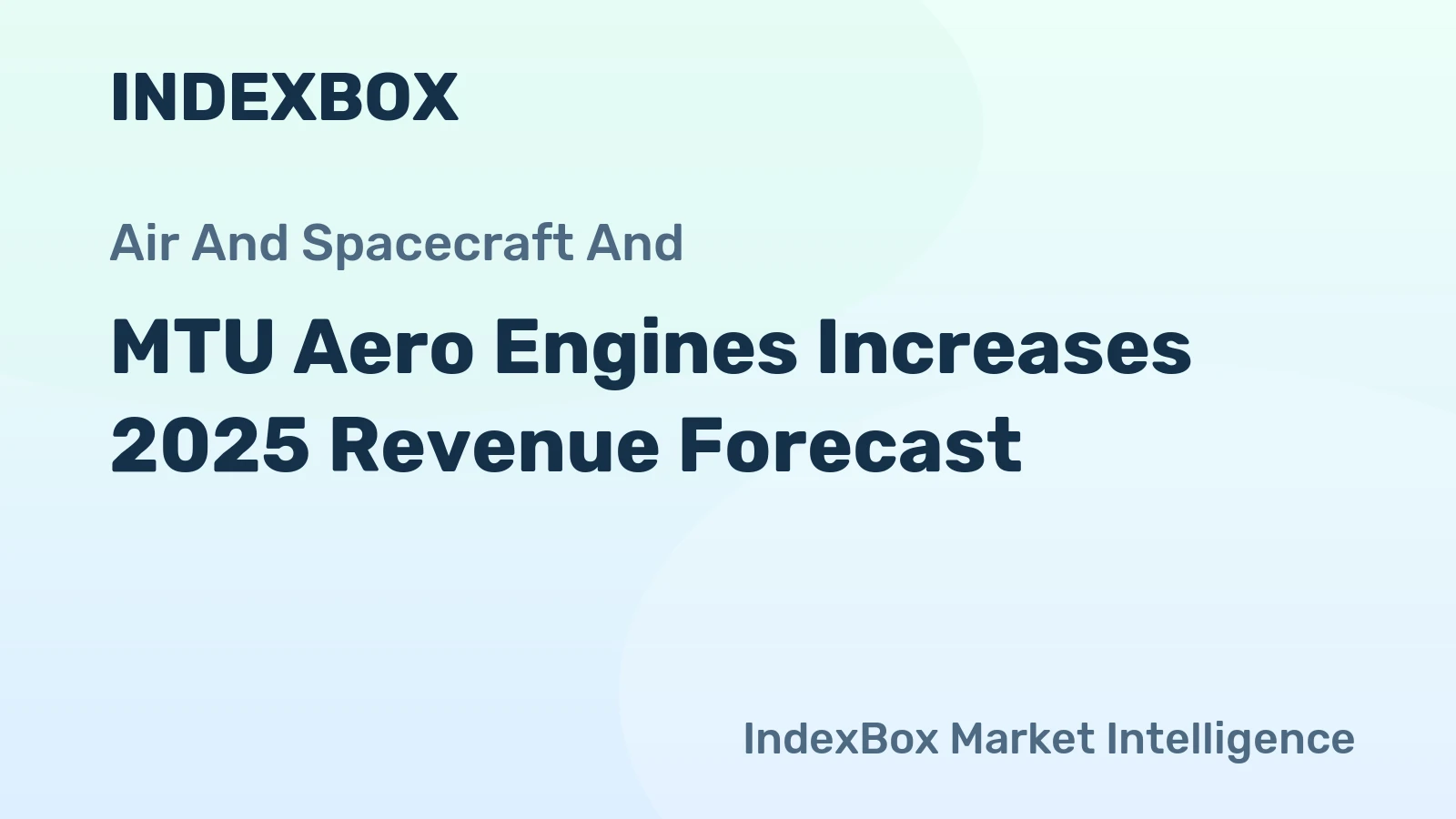 MTU Aero Engines Increases 2025 Revenue Forecast