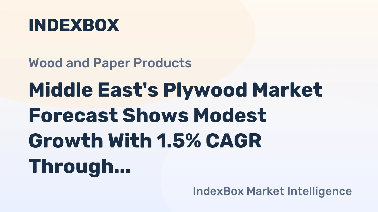 Middle East's Plywood Market Forecast Shows Modest Growth With 1.5% CAGR Through 2035
