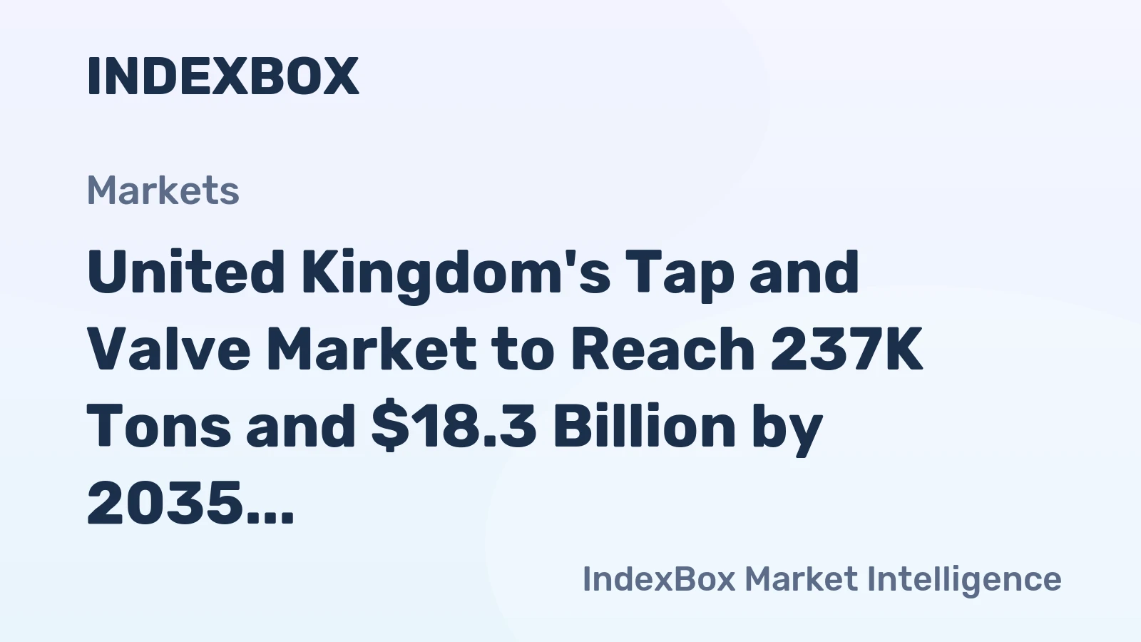 United Kingdom's Tap and Valve Market to Reach 237K Tons and $18.3 Billion by 2035