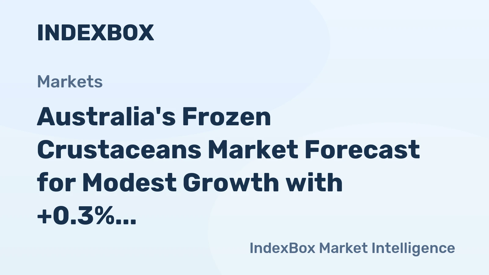Australia's Frozen Crustaceans Market Forecast for Modest Growth with +0.3% Volume CAGR