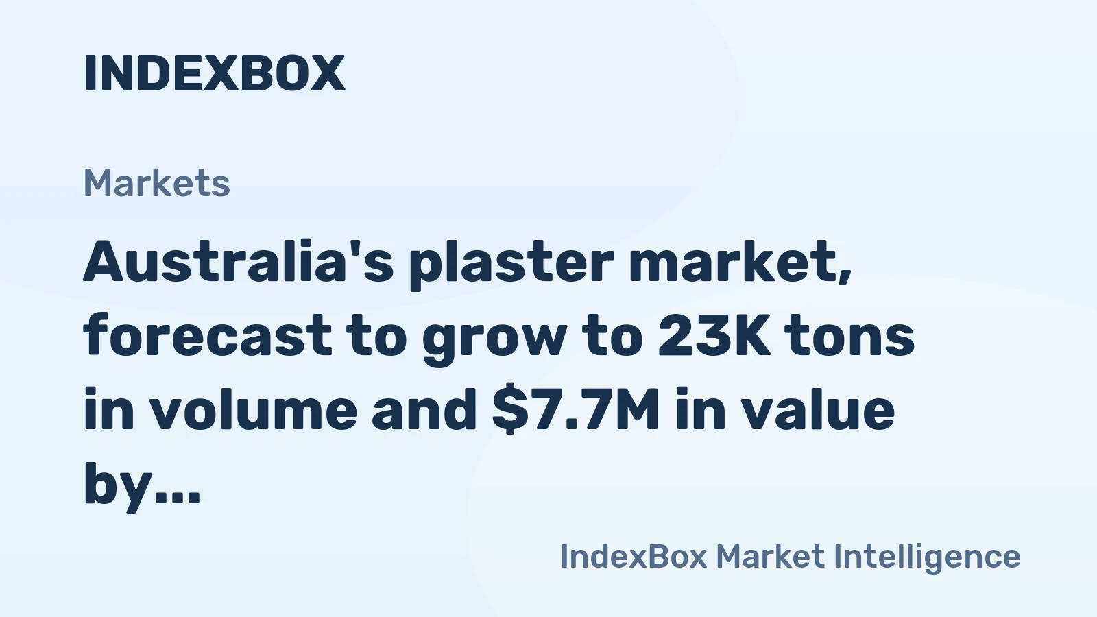 Australia's plaster market, forecast to grow to 23K tons in volume and $7.7M in value by 2035, continues its upward trend.