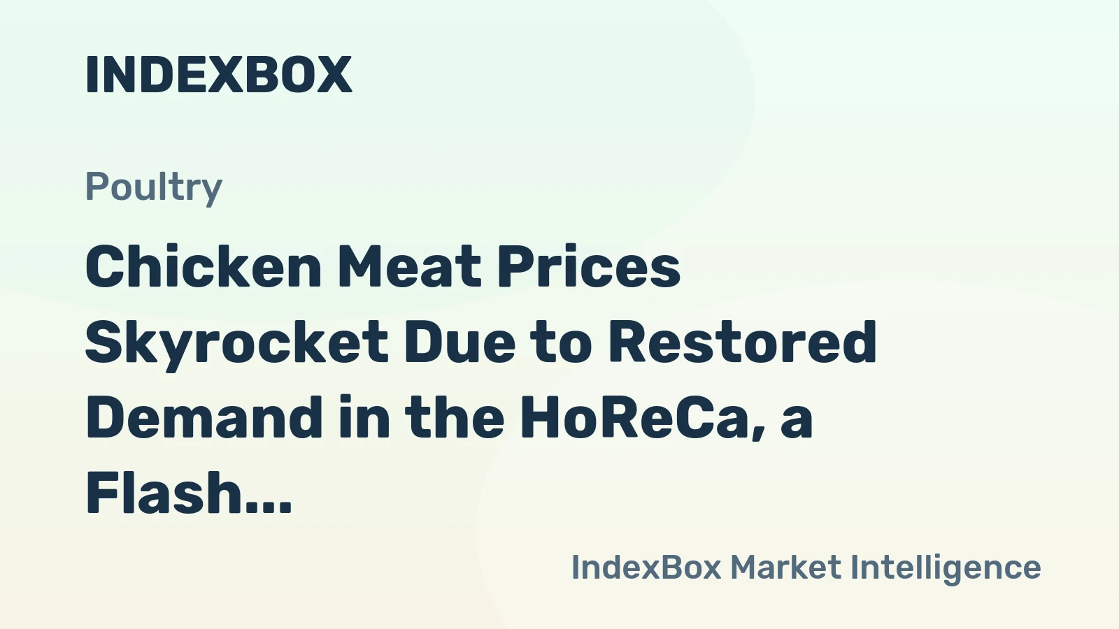 Chicken Meat Prices Skyrocket Due to Restored Demand in the HoReCa, a Flash of the Bird Flu and Increasing Costs for Grains