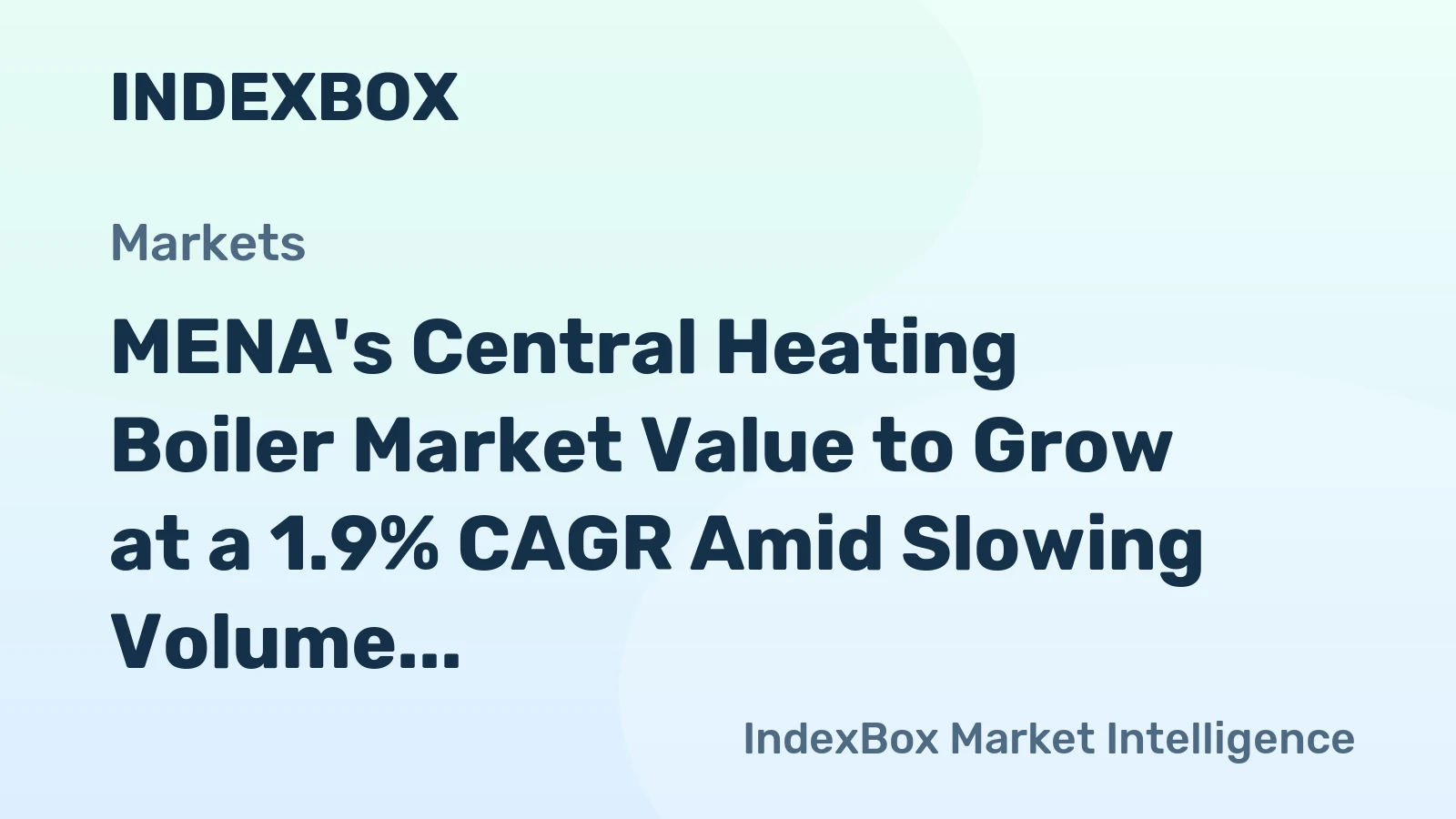 MENA's Central Heating Boiler Market Value to Grow at a 1.9% CAGR Amid Slowing Volume Expansion