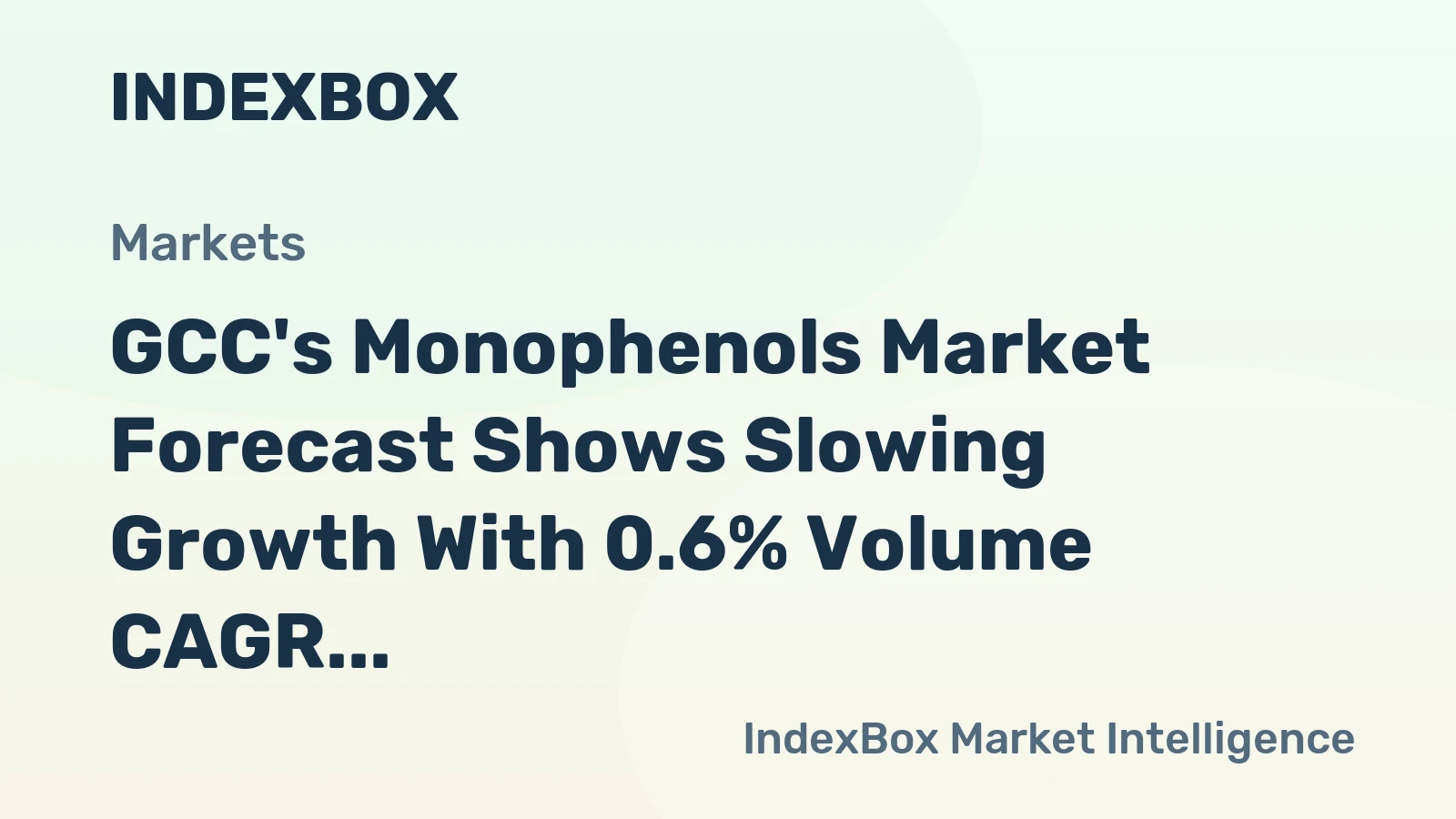 GCC's Monophenols Market Forecast Shows Slowing Growth With 0.6% Volume CAGR Through 2035