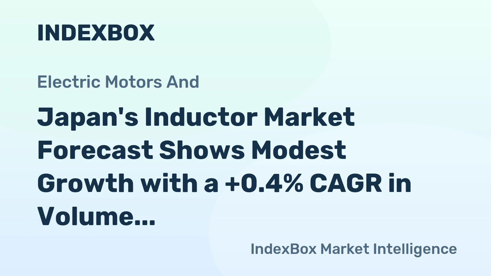 Japan's Inductor Market Forecast Shows Modest Growth with a +0.4% CAGR in Volume