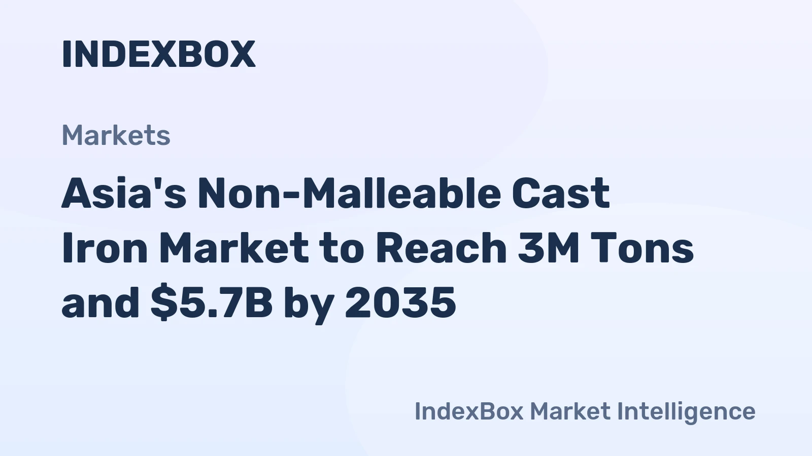 Asia's Non-Malleable Cast Iron Market to Reach 3M Tons and $5.7B by 2035