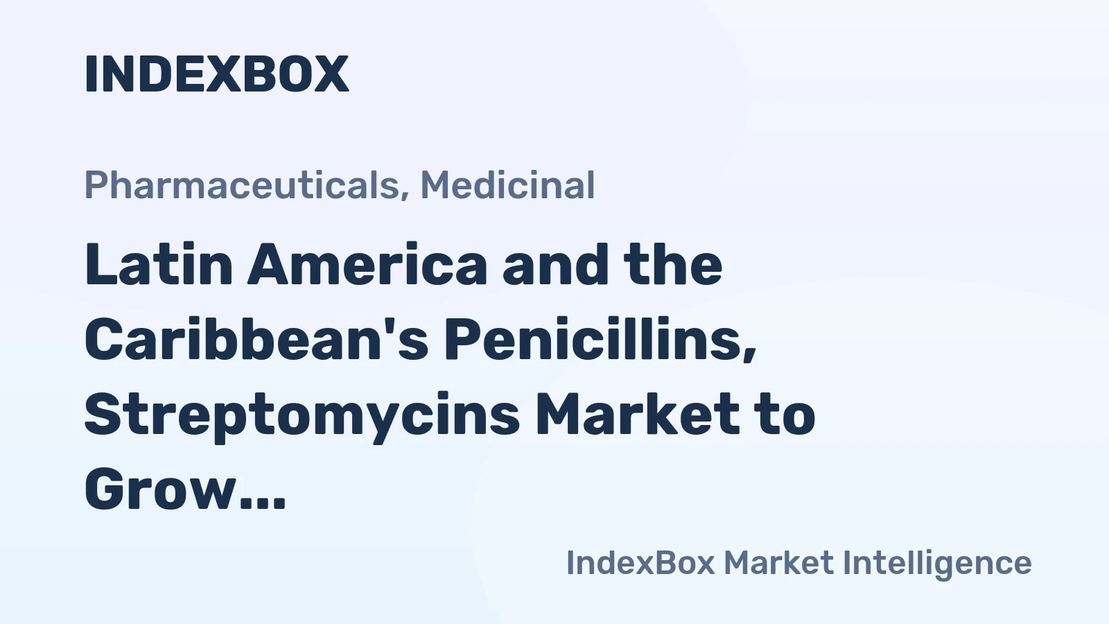 Latin America and the Caribbean's Penicillins, Streptomycins Market to Grow at +0.3% CAGR Through 2035
