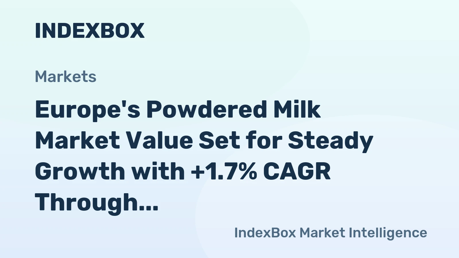 Europe's Powdered Milk Market Value Set for Steady Growth with +1.7% CAGR Through 2035