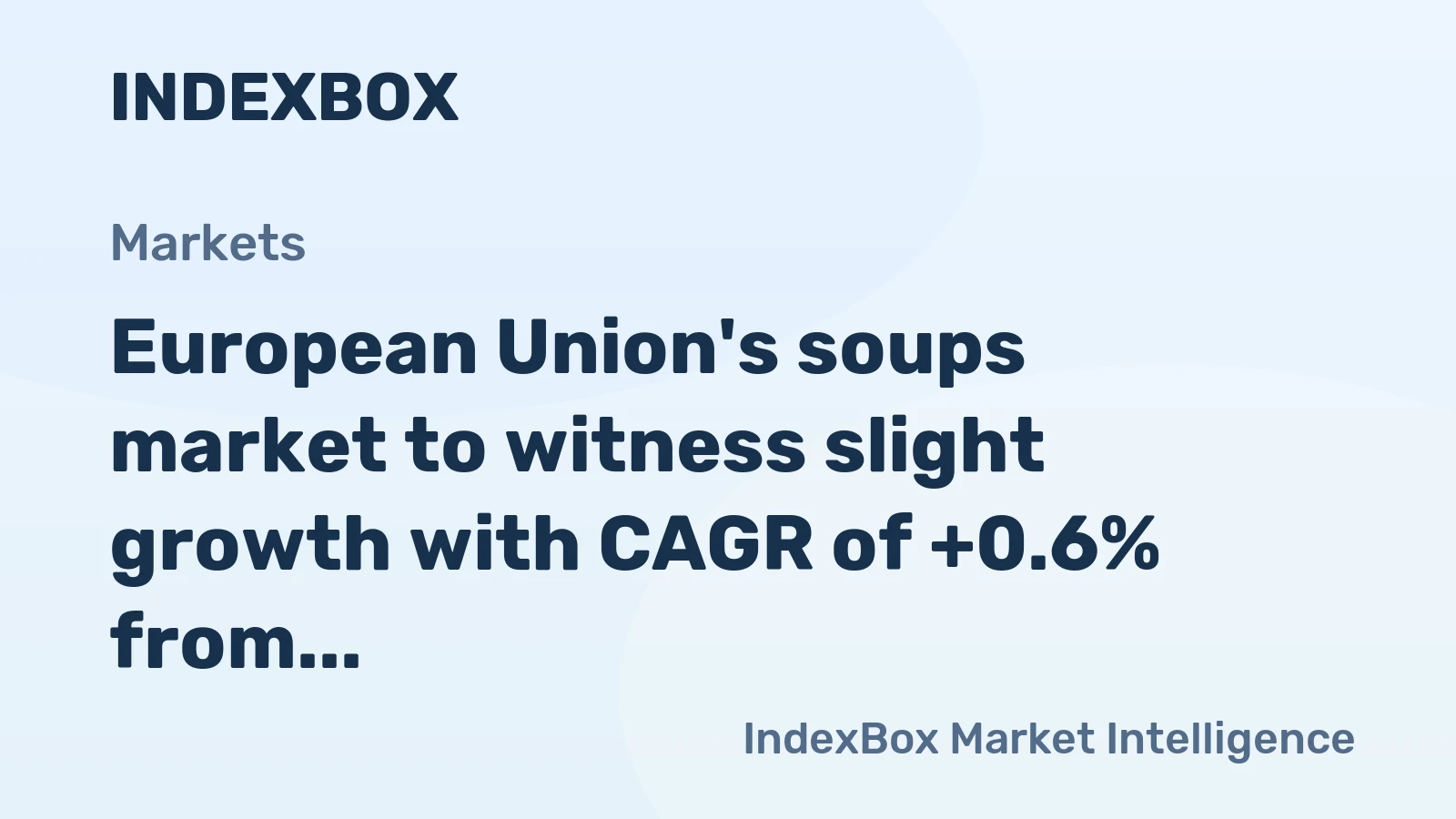 European Union's soups market to witness slight growth with CAGR of +0.6% from 2024 to 2035, reaching $4B in value by end of forecast period