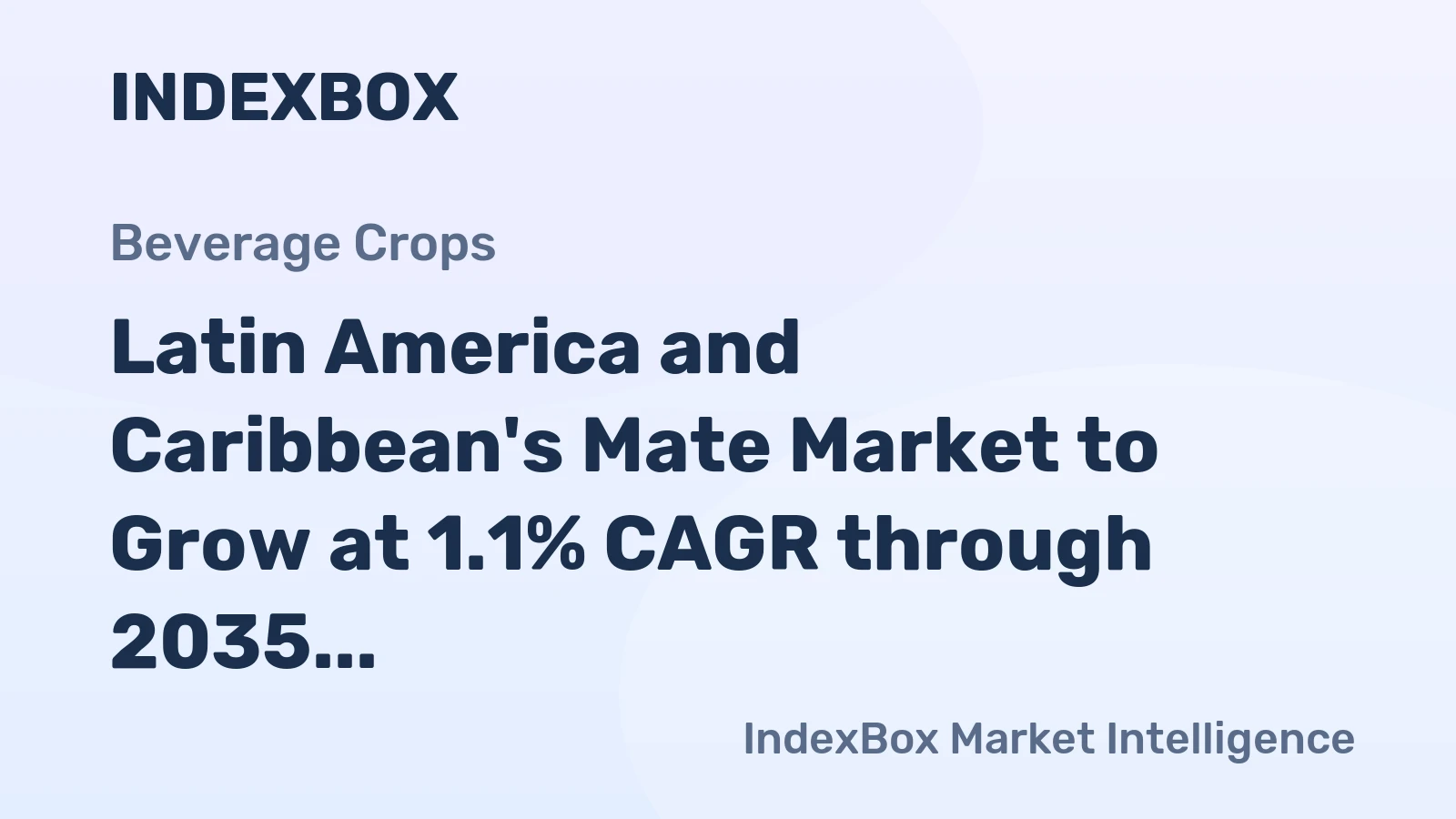 Latin America and Caribbean's Mate Market to Grow at 1.1% CAGR through 2035