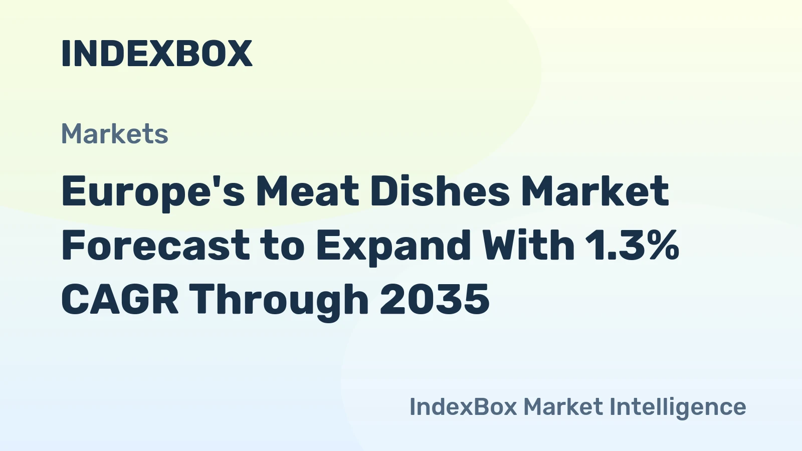 Europe's Meat Dishes Market Forecast to Expand With 1.3% CAGR Through 2035