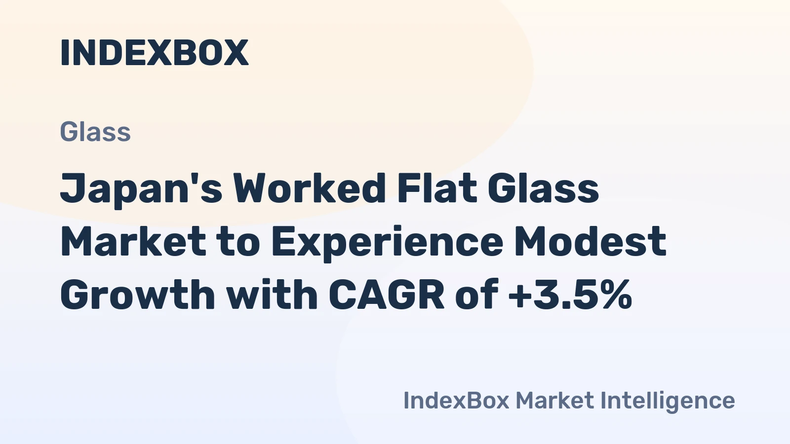 Japan's Worked Flat Glass Market to Experience Modest Growth with CAGR of +3.5%