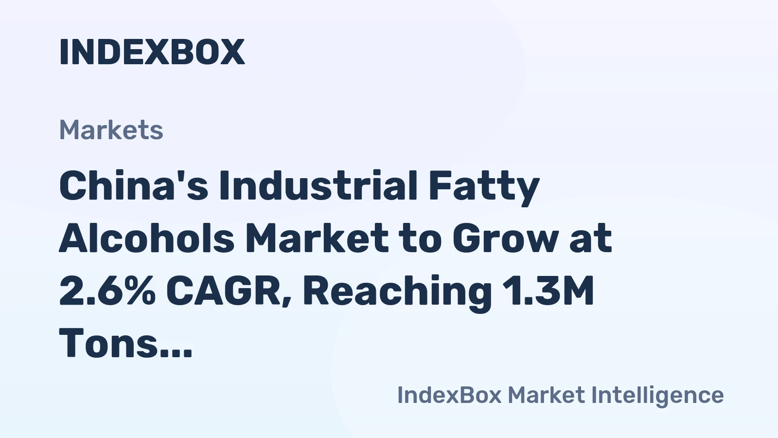 China's Industrial Fatty Alcohols Market to Grow at 2.6% CAGR, Reaching 1.3M Tons by 2035