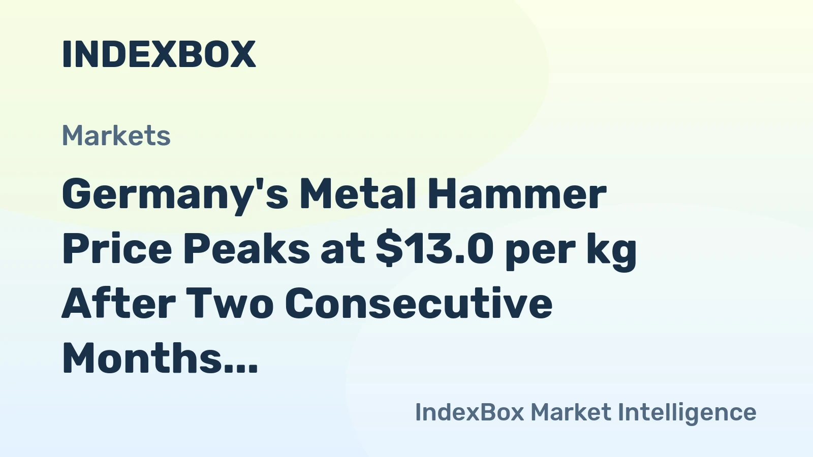 Germany's Metal Hammer Price Peaks at $13.0 per kg After Two Consecutive Months of Growth