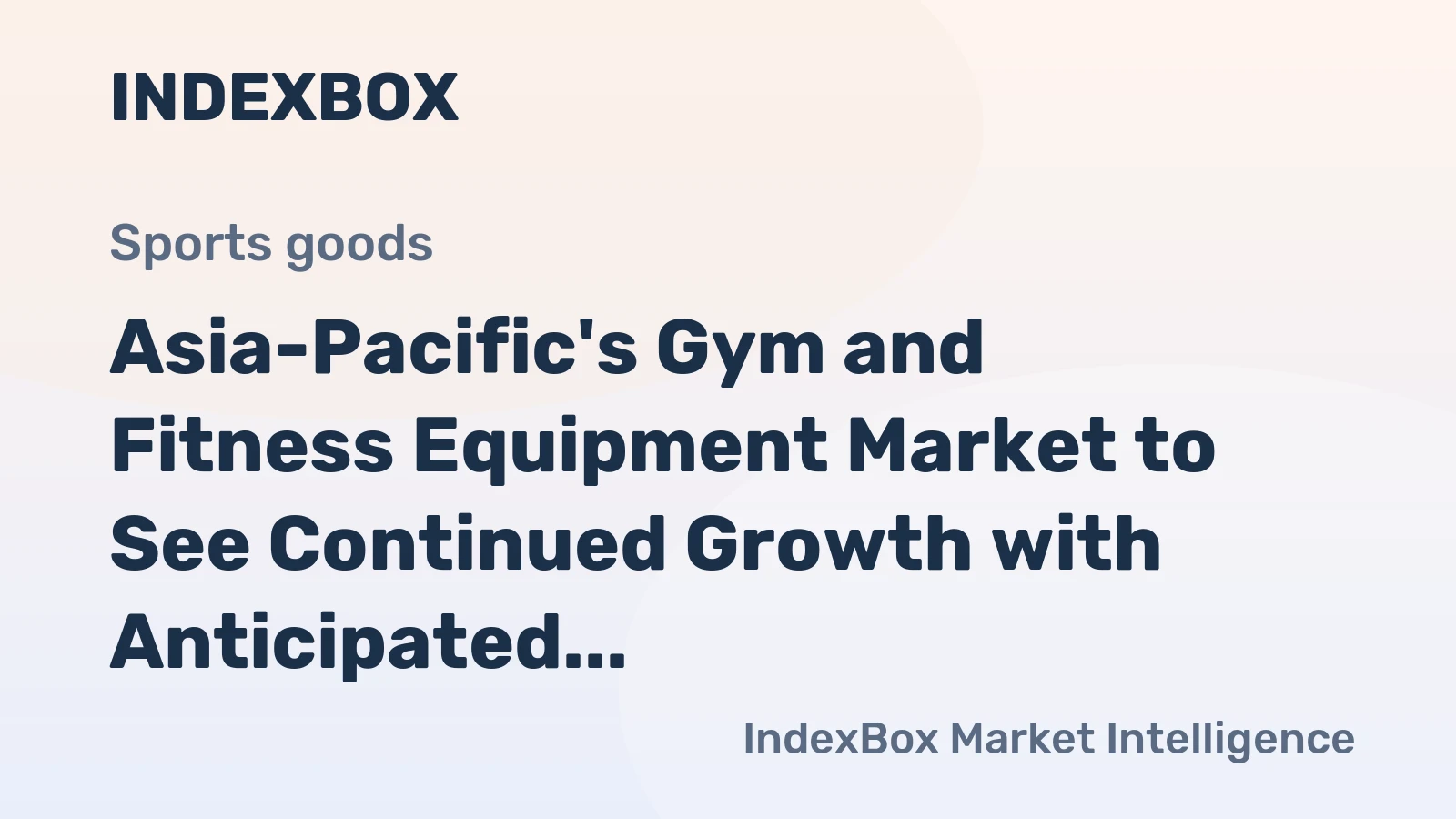 Asia-Pacific's Gym and Fitness Equipment Market to See Continued Growth with Anticipated CAGR of +3.0%