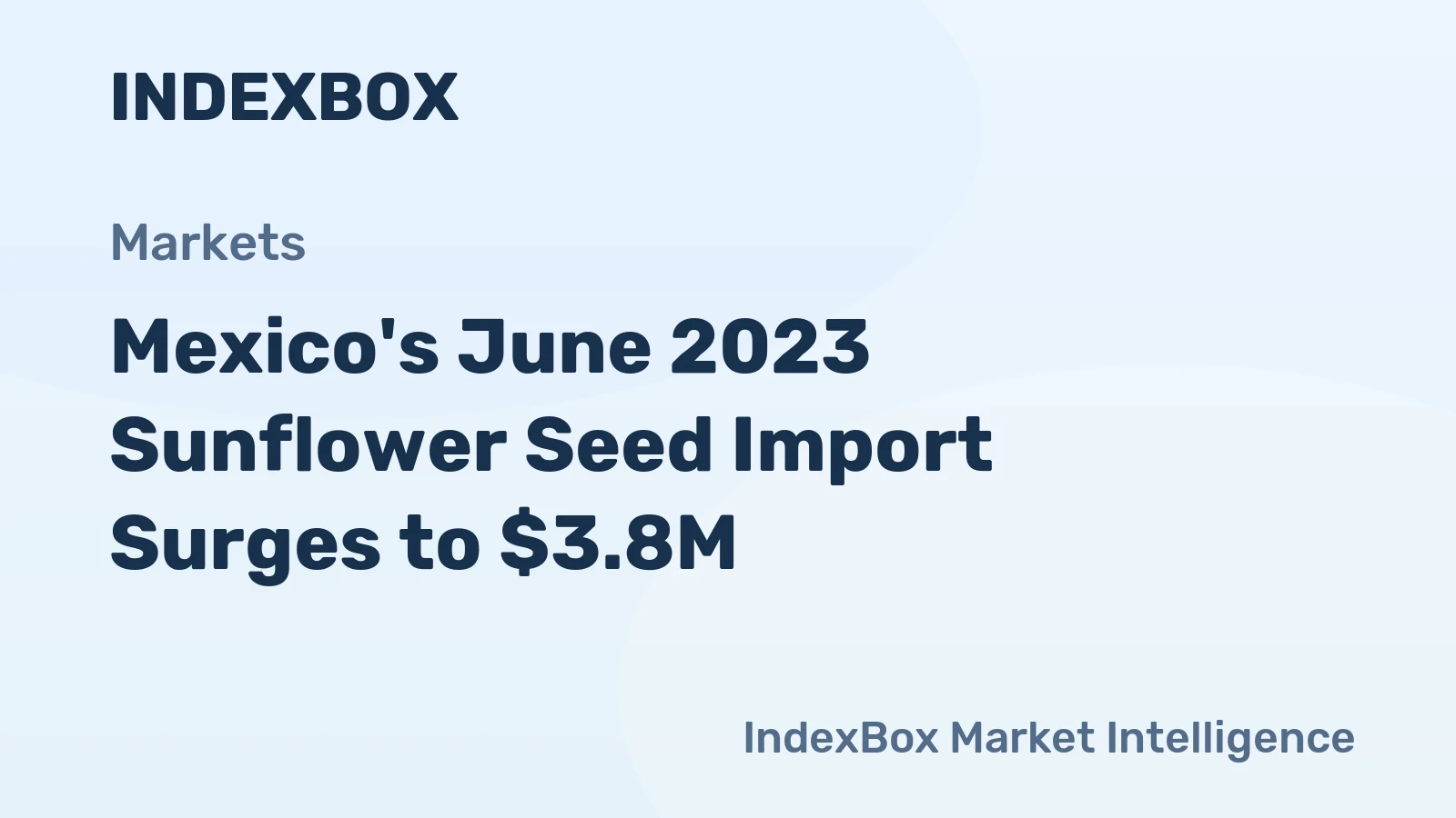 Mexico's June 2023 Sunflower Seed Import Surges to $3.8M