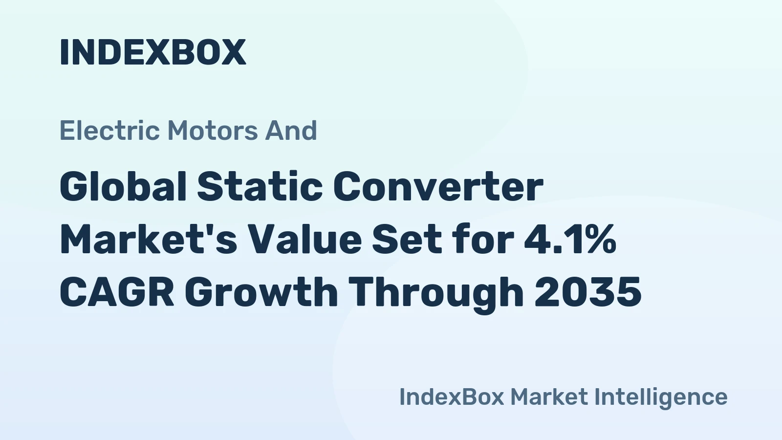 Global Static Converter Market's Value Set for 4.1% CAGR Growth Through 2035