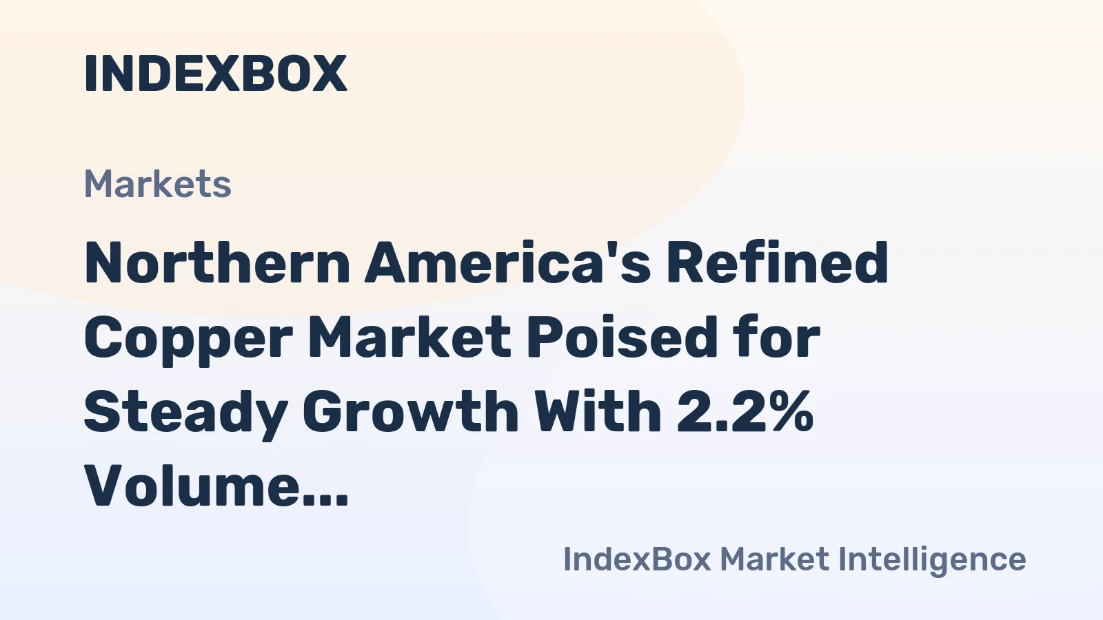 Northern America's Refined Copper Market Poised for Steady Growth With 2.2% Volume CAGR Through 2035