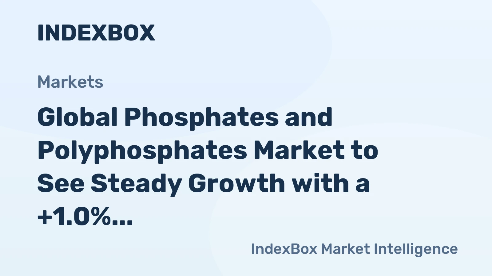 Global Phosphates and Polyphosphates Market to See Steady Growth with a +1.0% CAGR from 2024 to 2035