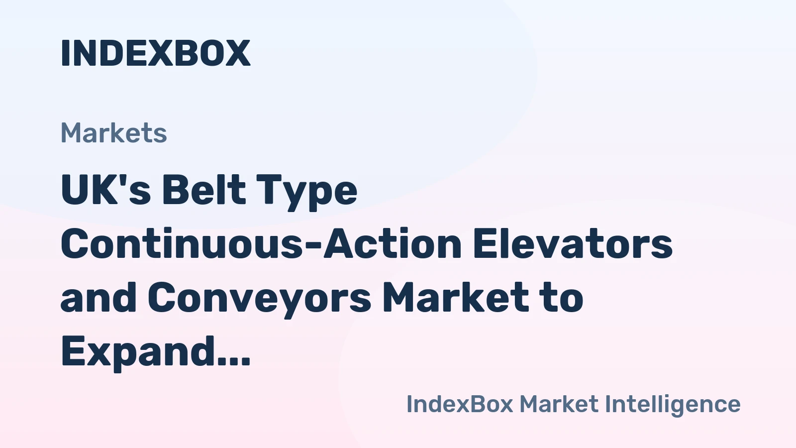 UK's Belt Type Continuous-Action Elevators and Conveyors Market to Expand at +0.6% CAGR