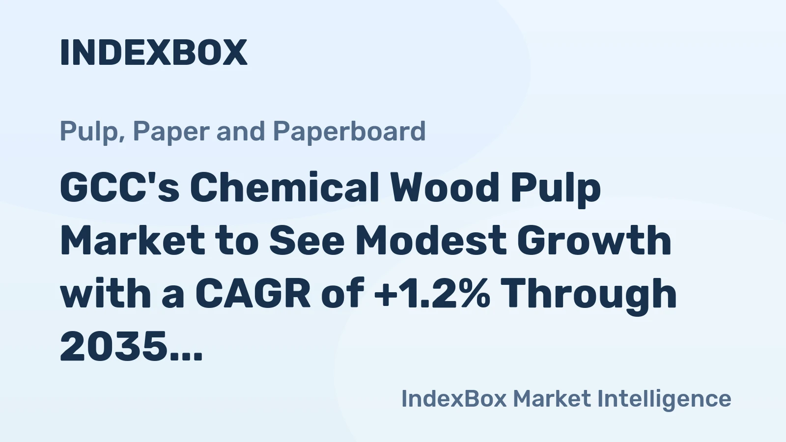 GCC's Chemical Wood Pulp Market to See Modest Growth with a CAGR of +1.2% Through 2035
