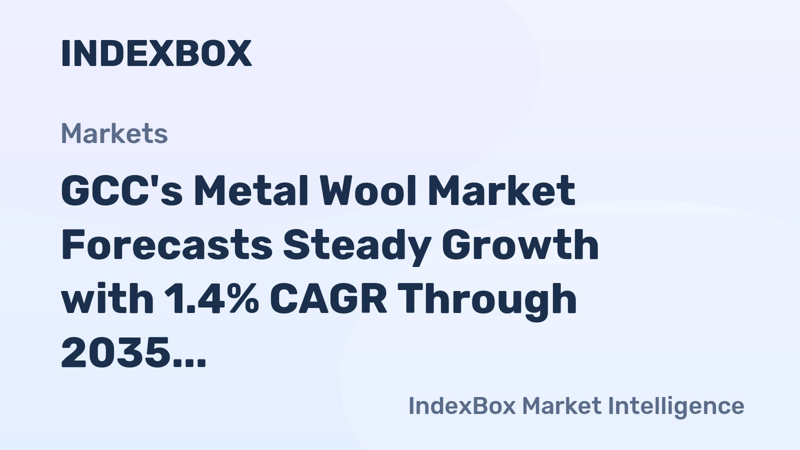 GCC's Metal Wool Market Forecasts Steady Growth with 1.4% CAGR Through 2035