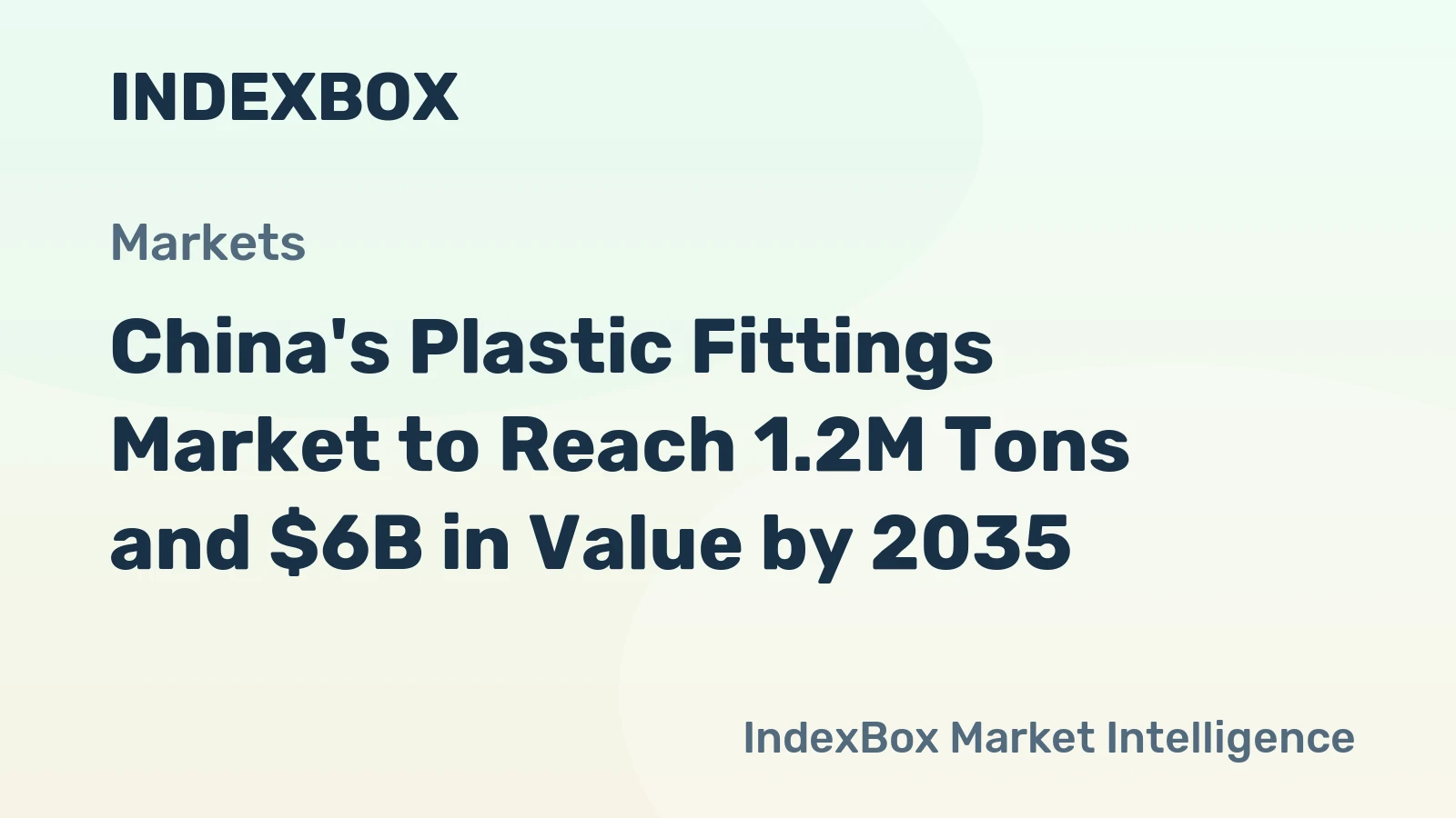 China's Plastic Fittings Market to Reach 1.2M Tons and $6B in Value by 2035