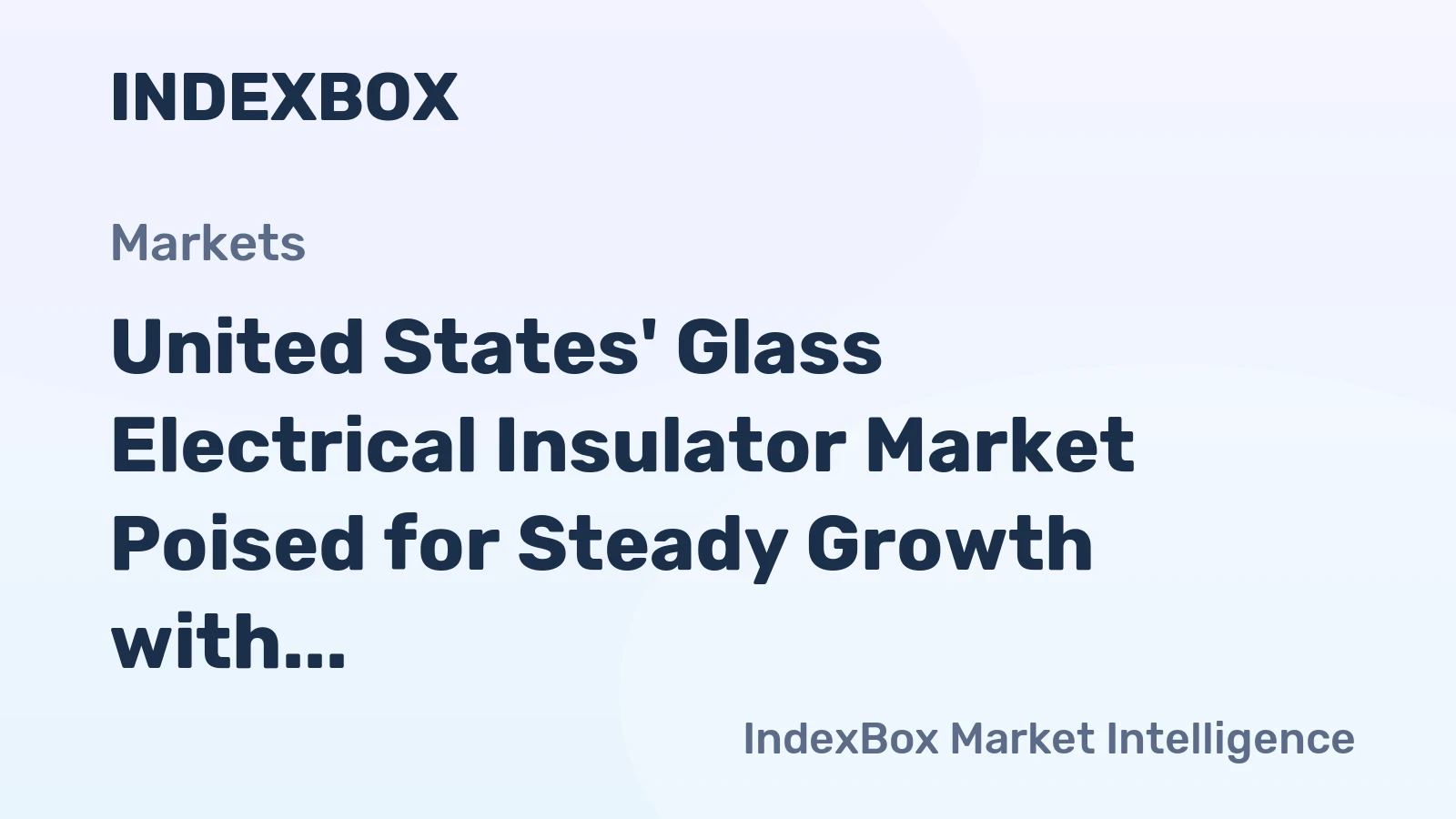 United States' Glass Electrical Insulator Market Poised for Steady Growth with 3.4% CAGR