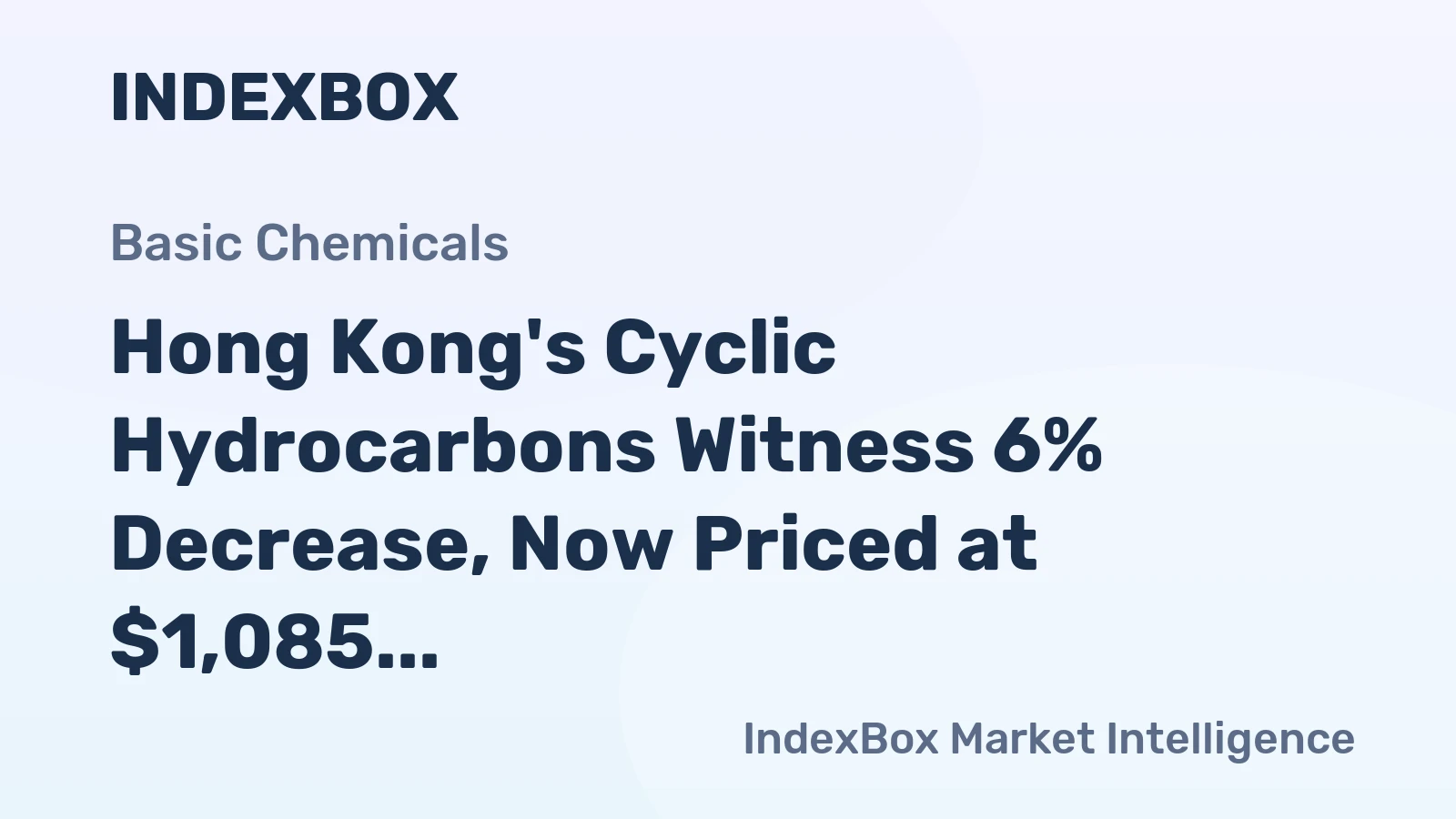 Hong Kong's Cyclic Hydrocarbons Witness 6% Decrease, Now Priced at $1,085 per Ton