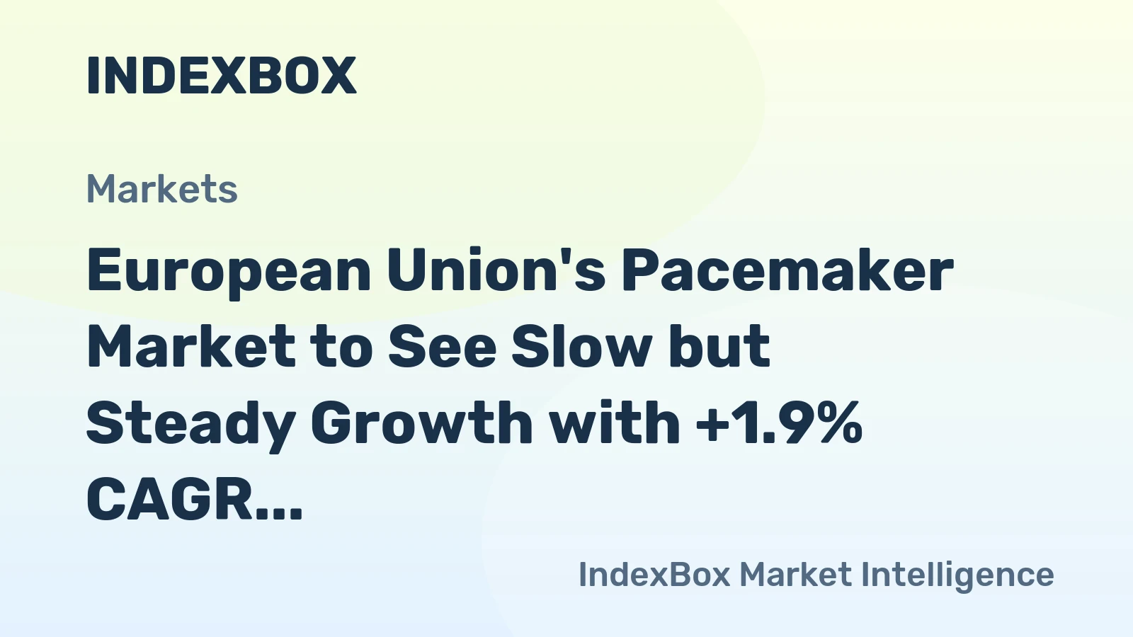 European Union's Pacemaker Market to See Slow but Steady Growth with +1.9% CAGR over the Next Decade