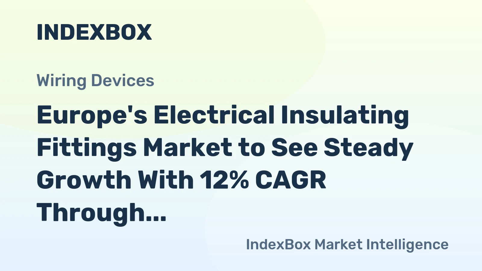 Europe's Electrical Insulating Fittings Market to See Steady Growth With 12% CAGR Through 2035