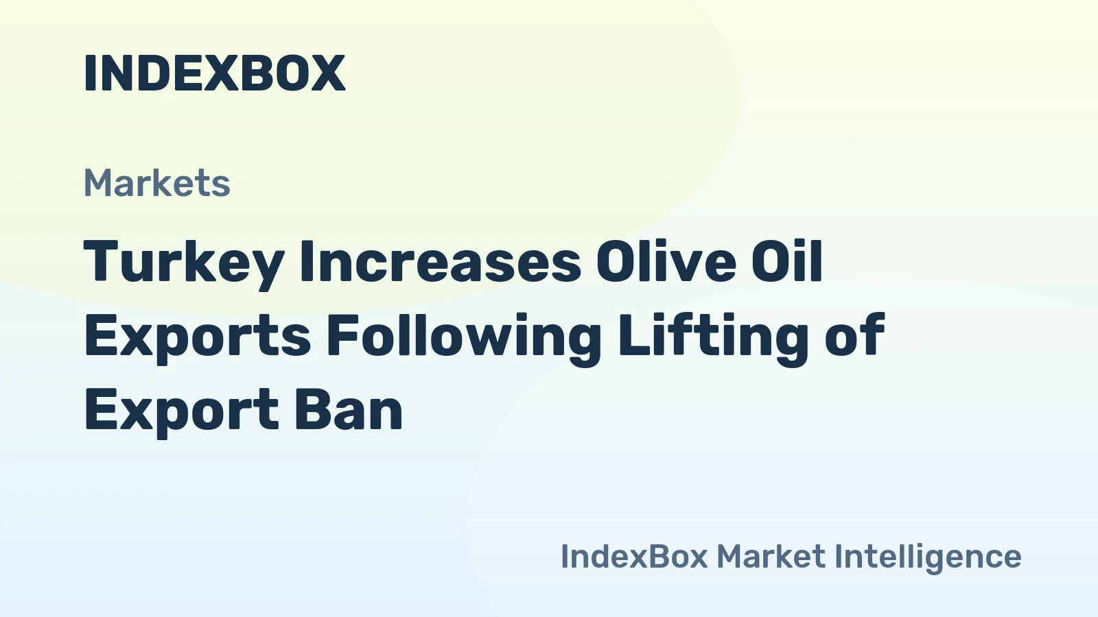 Turkey Increases Olive Oil Exports Following Lifting of Export Ban