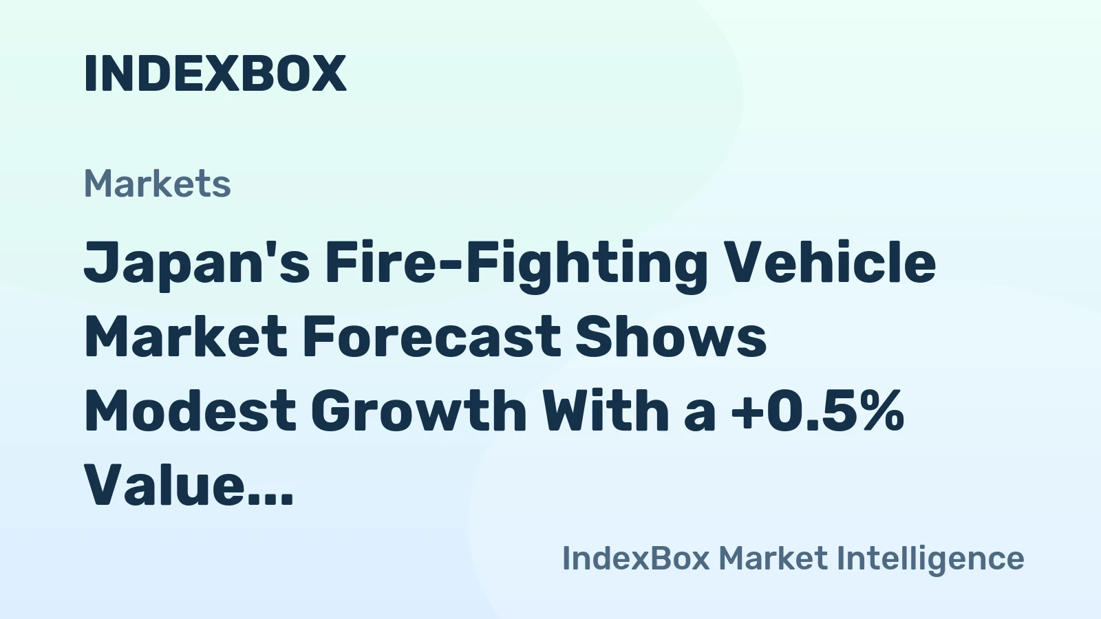 Japan's Fire-Fighting Vehicle Market Forecast Shows Modest Growth With a +0.5% Value CAGR