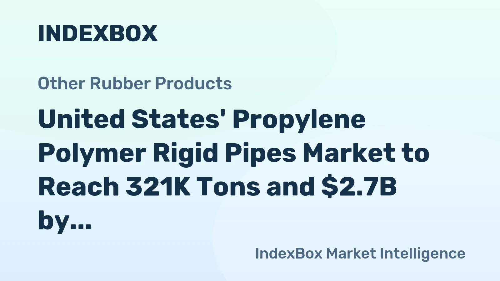 United States' Propylene Polymer Rigid Pipes Market to Reach 321K Tons and $2.7B by 2035