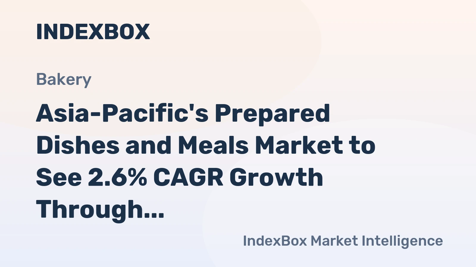Asia-Pacific's Prepared Dishes and Meals Market to See 2.6% CAGR Growth Through 2035