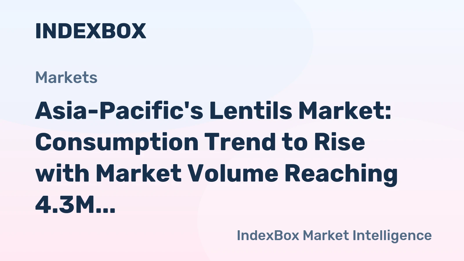 Asia-Pacific's Lentils Market: Consumption Trend to Rise with Market Volume Reaching 4.3M Tons and Value to Hit $4.2B by 2035