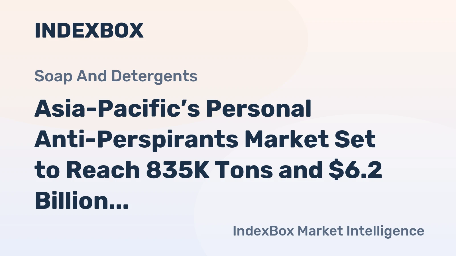 Asia-Pacific’s Personal Anti-Perspirants Market Set to Reach 835K Tons and $6.2 Billion