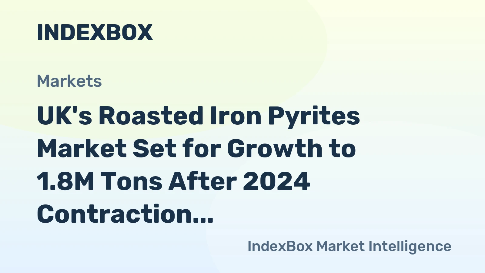 UK's Roasted Iron Pyrites Market Set for Growth to 1.8M Tons After 2024 Contraction