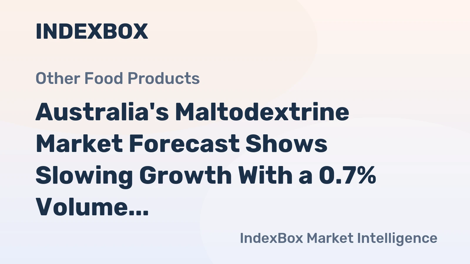 Australia's Maltodextrine Market Forecast Shows Slowing Growth With a 0.7% Volume CAGR Through 2035