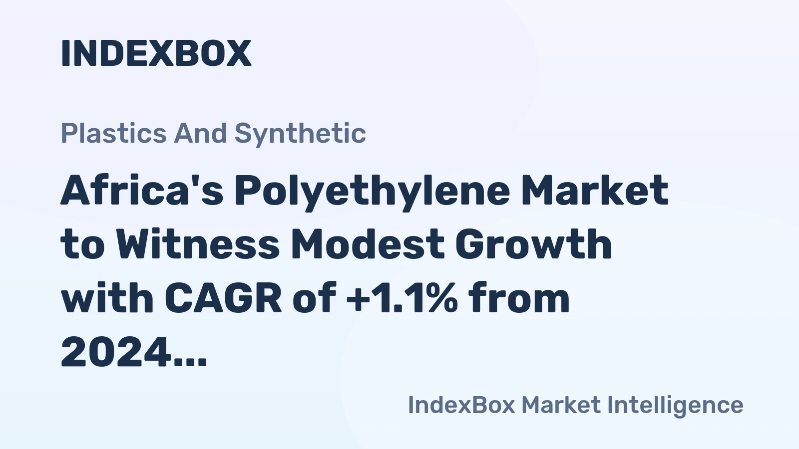 Africa's Polyethylene Market to Witness Modest Growth with CAGR of +1.1% from 2024 to 2035