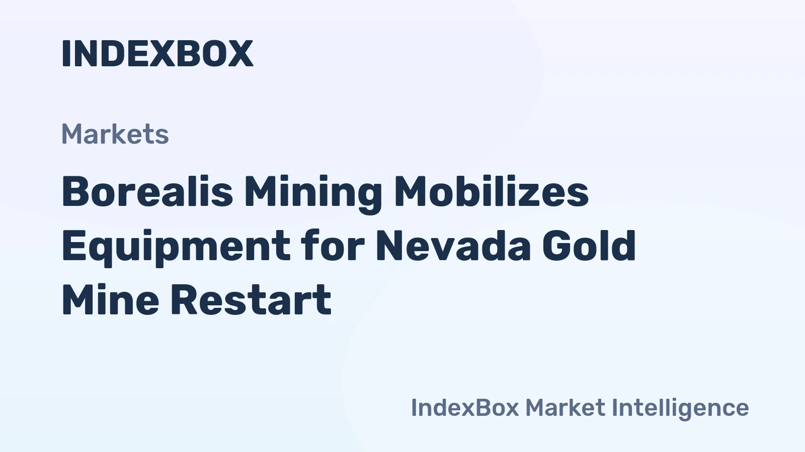 Borealis Mining Mobilizes Equipment for Nevada Gold Mine Restart