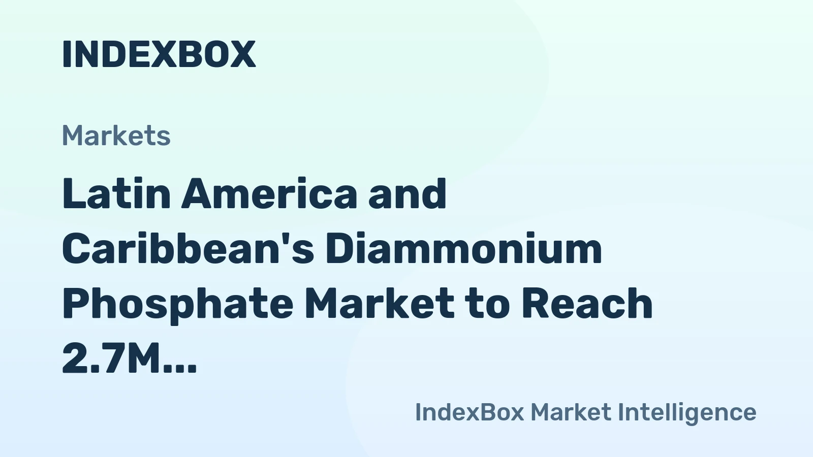 Latin America and Caribbean's Diammonium Phosphate Market to Reach 2.7M Tons and $1.9B by 2035