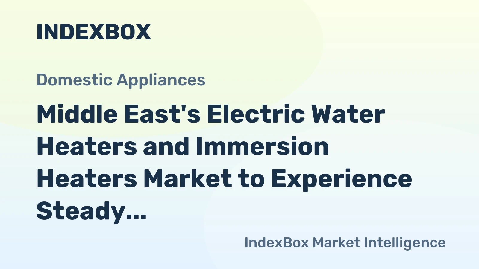 Middle East's Electric Water Heaters and Immersion Heaters Market to Experience Steady Growth with +1.6% CAGR