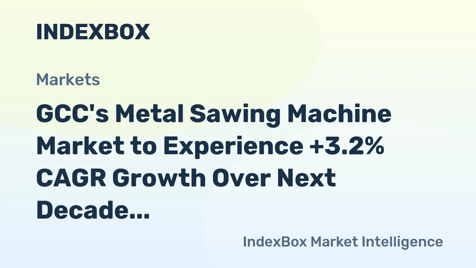 GCC's Metal Sawing Machine Market to Experience +3.2% CAGR Growth Over Next Decade